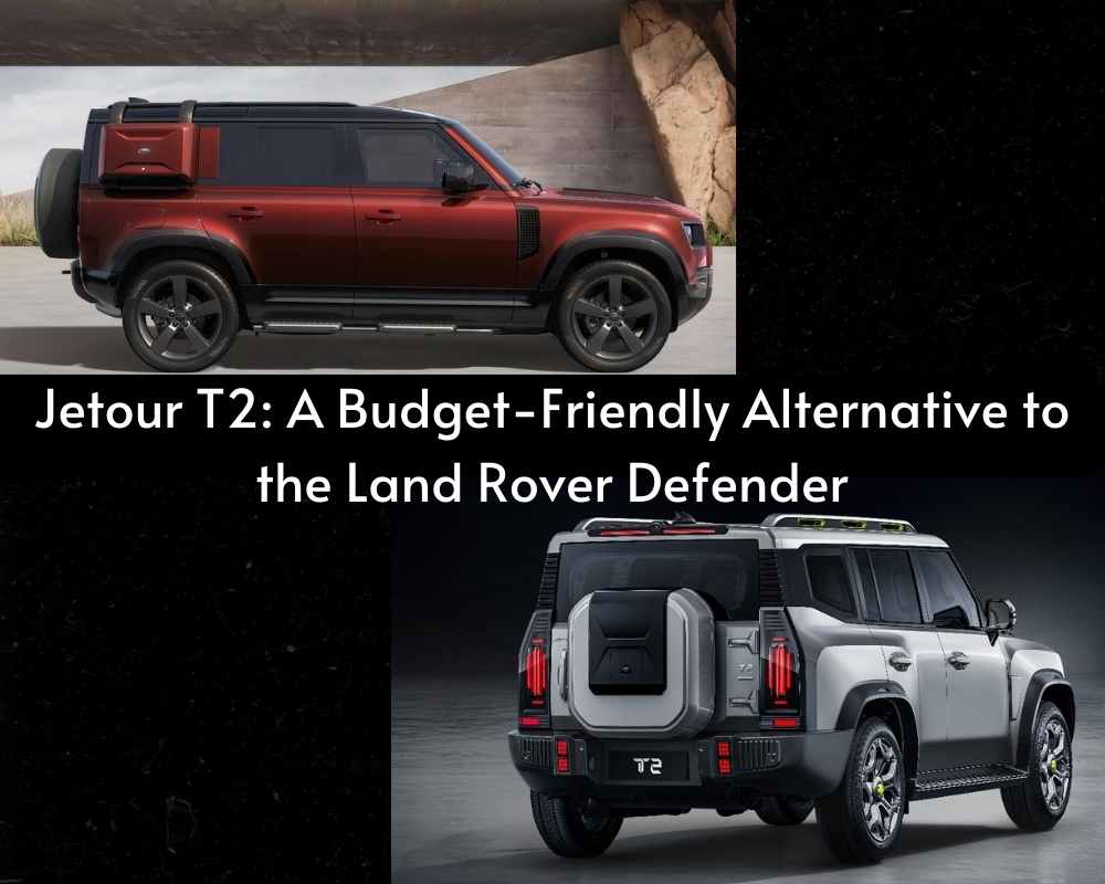 The Jetour T2: A Budget-Friendly Alternative to the Land Rover Defender